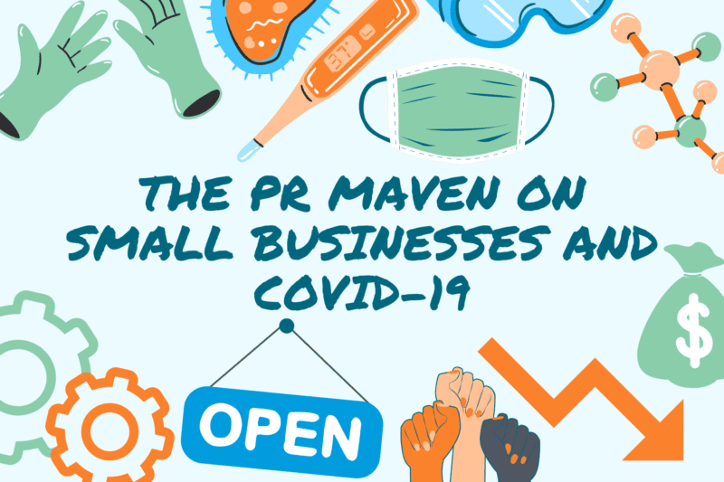 The PR Maven On Small Businesses And COVID-19